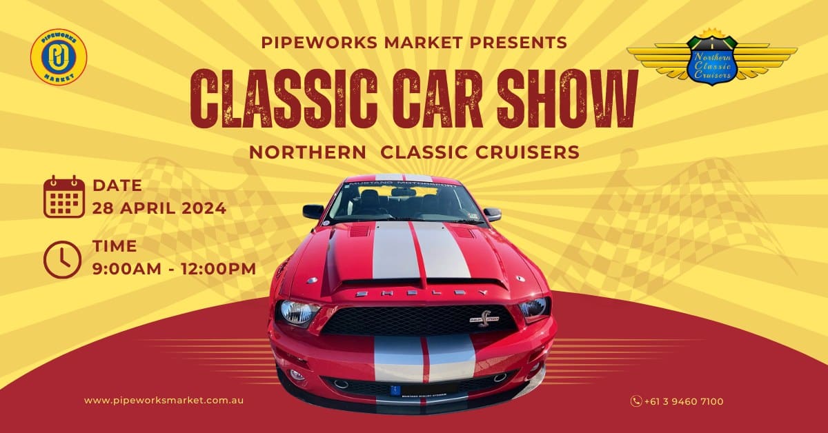 Classic Car Show at Pipeworks Market! this 28th of April 2024 ...